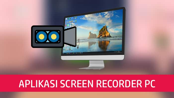 10 Aplikasi Screen Recorder PC Yang Akan Menambah Kece Video Screen ...