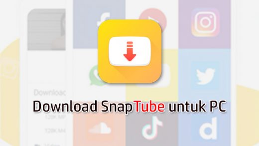 Download Snaptube untuk PC dari Penjelasan Hingga Caranya