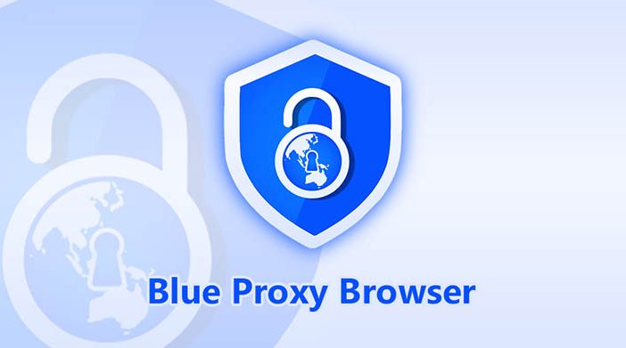 Blue Proxy Browser Apk Anti Blokir Buka Situs Video Tanpa Filter